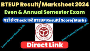 BTEUP Result 2024 (Out)- Download Marksheet for Annual & Even Semester Exam