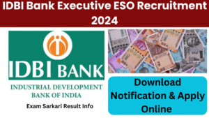 IDBI Bank Executive ESO Recruitment 2024- Check All Details & Apply Online